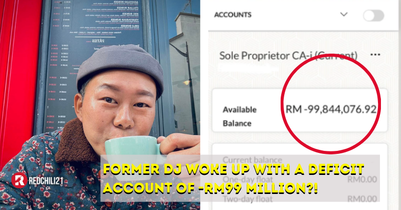 Former DJ In Shock Seeing "-RM99 Million" In His Bank Account ...