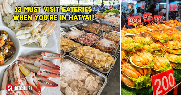 13 Must Visit Eateries When You're In Hatyai For The Best Food ...