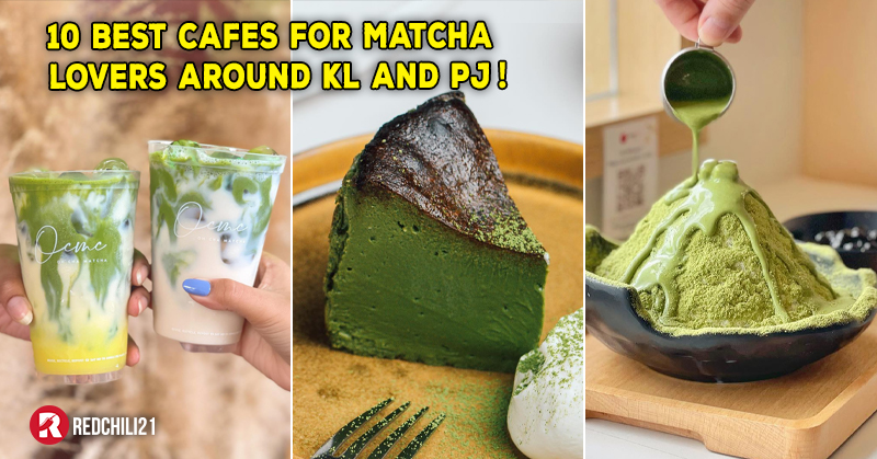 10 Best Cafes For Matcha Lovers To Visit If You're In KL And PJ ...
