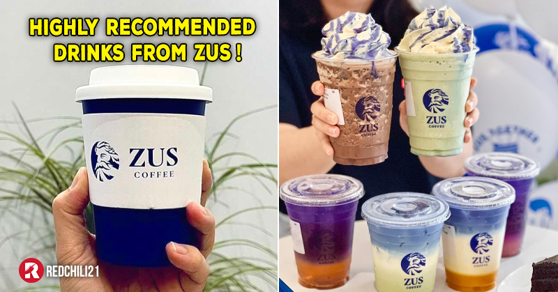 You Must Try These Zus Most Recommended Drinks - RedChili21 MY
